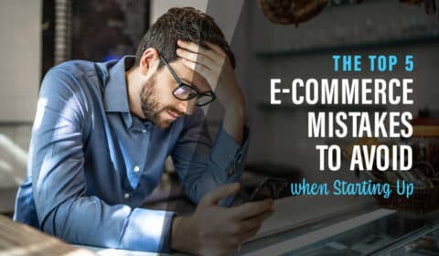 E-commerce Mistakes to Avoid when Setting up Your Store - Top 5