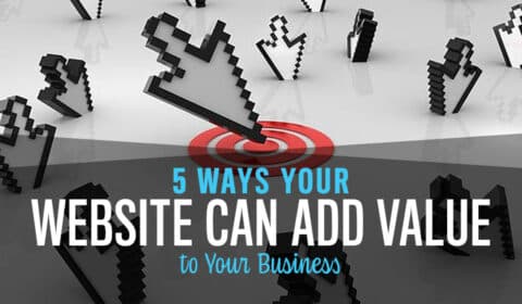 Ways Your Website Can Add Value: Top 5