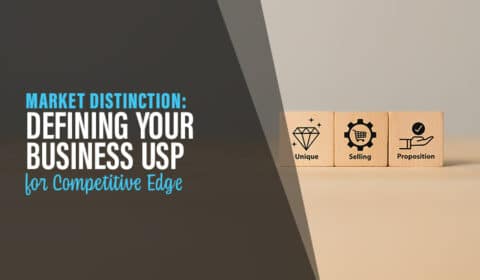 Defining Your Business USP for Competitive Edge