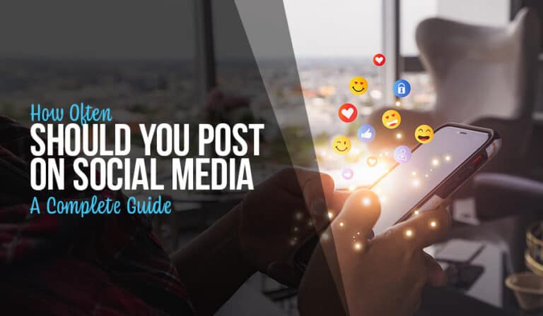 How Often Should You Post on Social Media: Our Guide