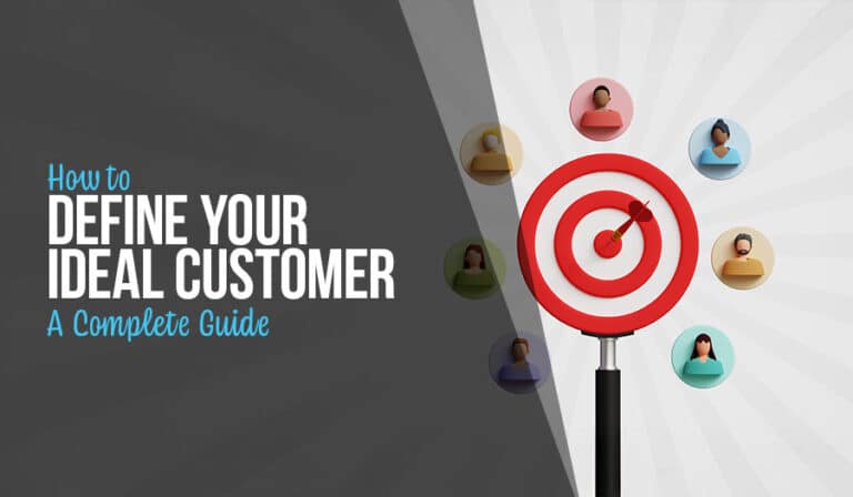 How to Define Your Ideal Customer: Our Guide