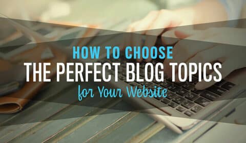 Perfect Blog Topics: How to Choose them