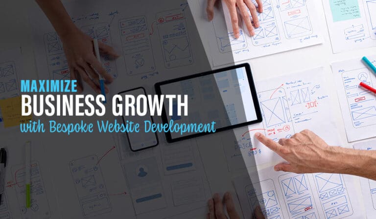 Bespoke Website Development to Maximise Business Growth